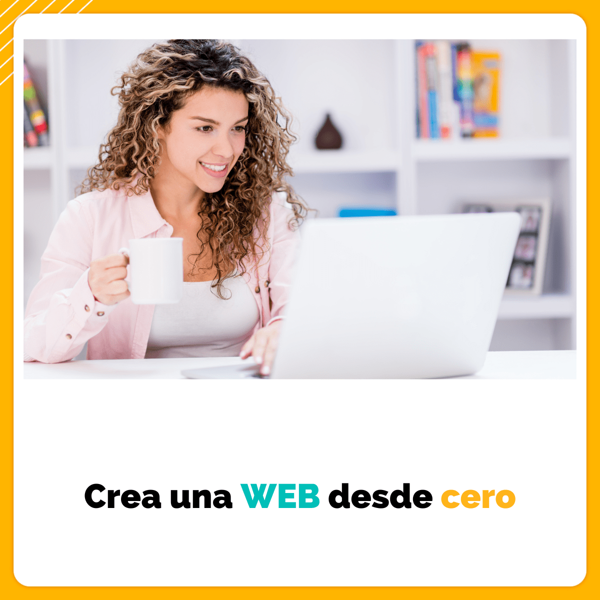 Crea una web desde cero, En solo 3 meses tu web profesional terminada.